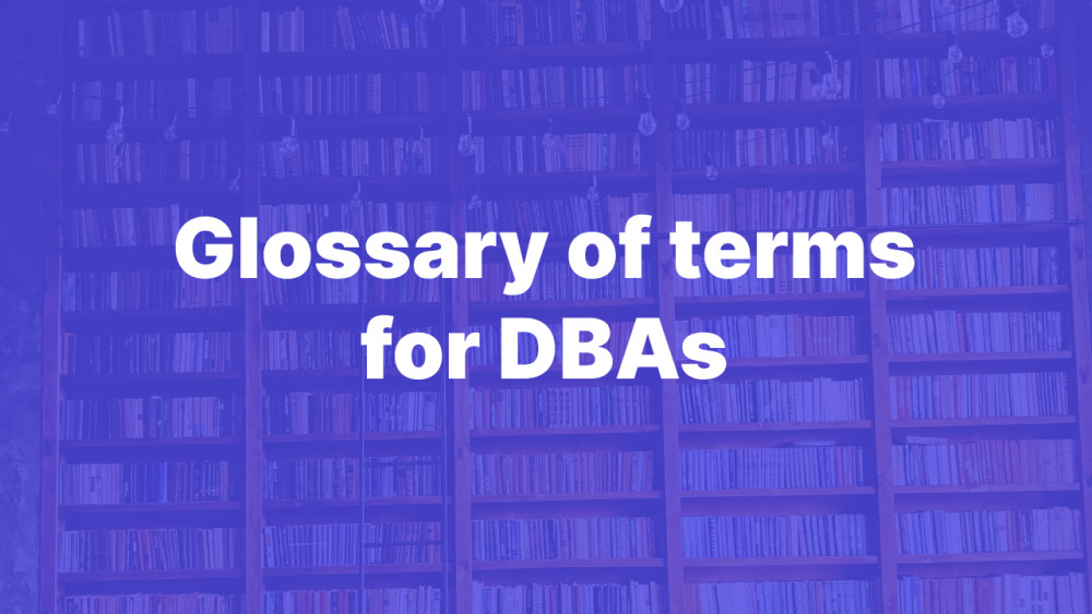 A glossary of terms for Database Administrators - Accreditly