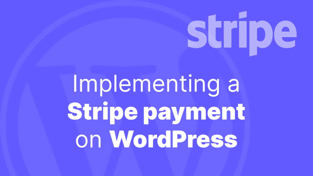 Take A Payment Using Stripe On Wordpress Without Using Plugins Accreditly