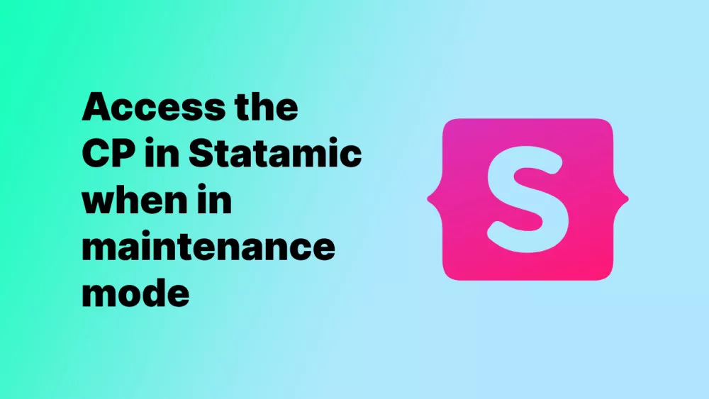 How to access the control panel when in maintenance mode in Statamic - Accreditly