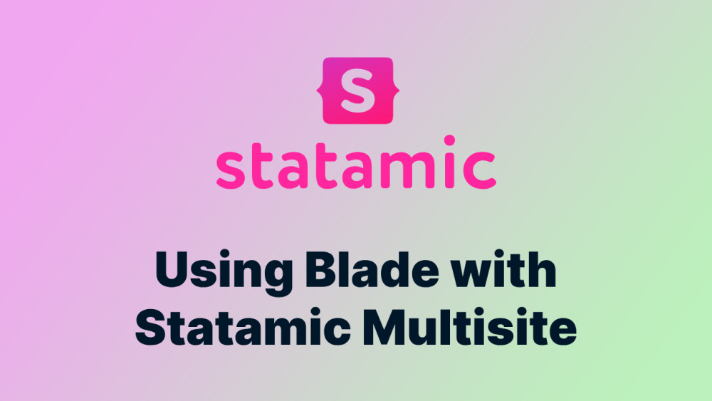 How to use Blade with Statamic Multisite - Accreditly