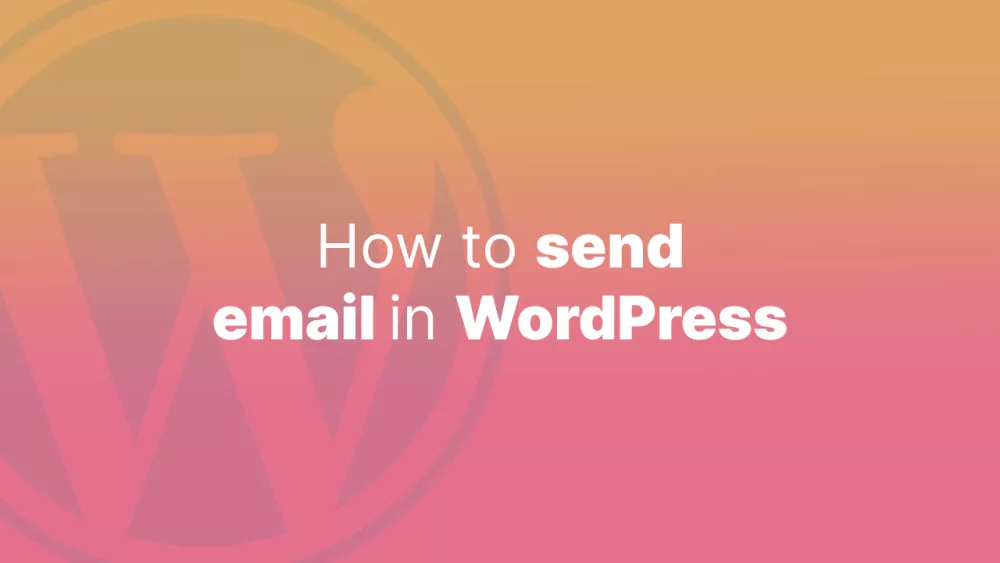How To Send Email From Wordpress The Right Way Html And Plaintext