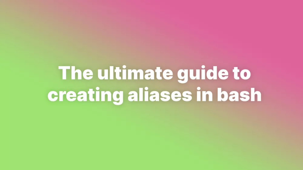 The ultimate guide to creating aliases in Bash - Accreditly The ultimate guide to creating aliases in Bash - Accreditly