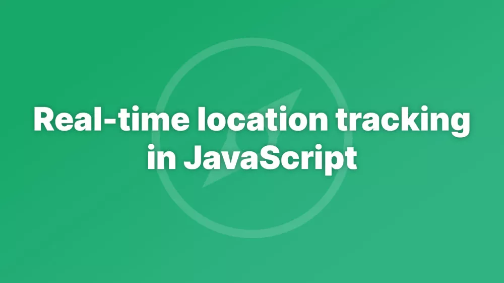 Real Time Location Tracking In Javascript Accreditly 9154