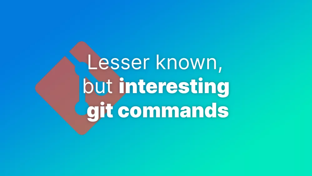 Lesser Known But Interesting Git Commands Accreditly 8468