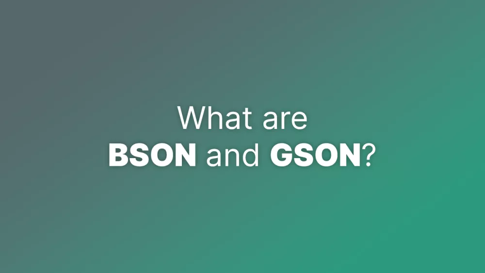 What are BSON and GSON? - Accreditly