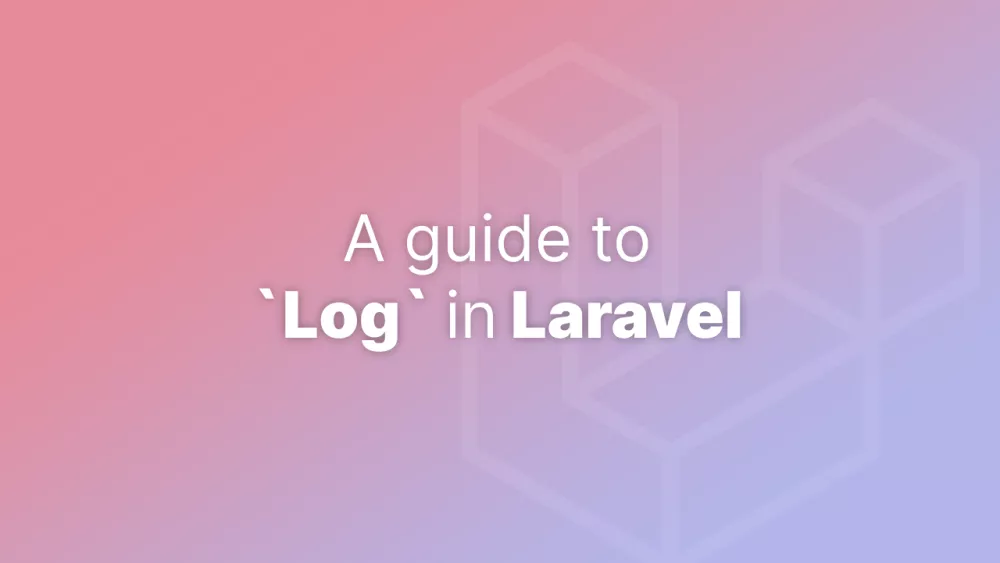 A Guide to `Log` in Laravel - Accreditly