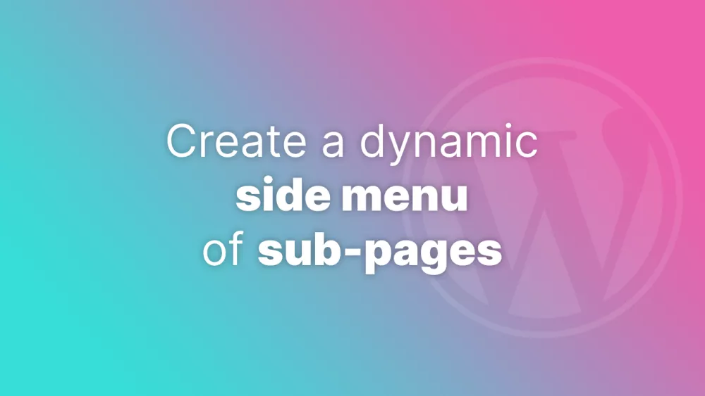 Create a dynamic side menu of sub-pages in WordPress - Accreditly