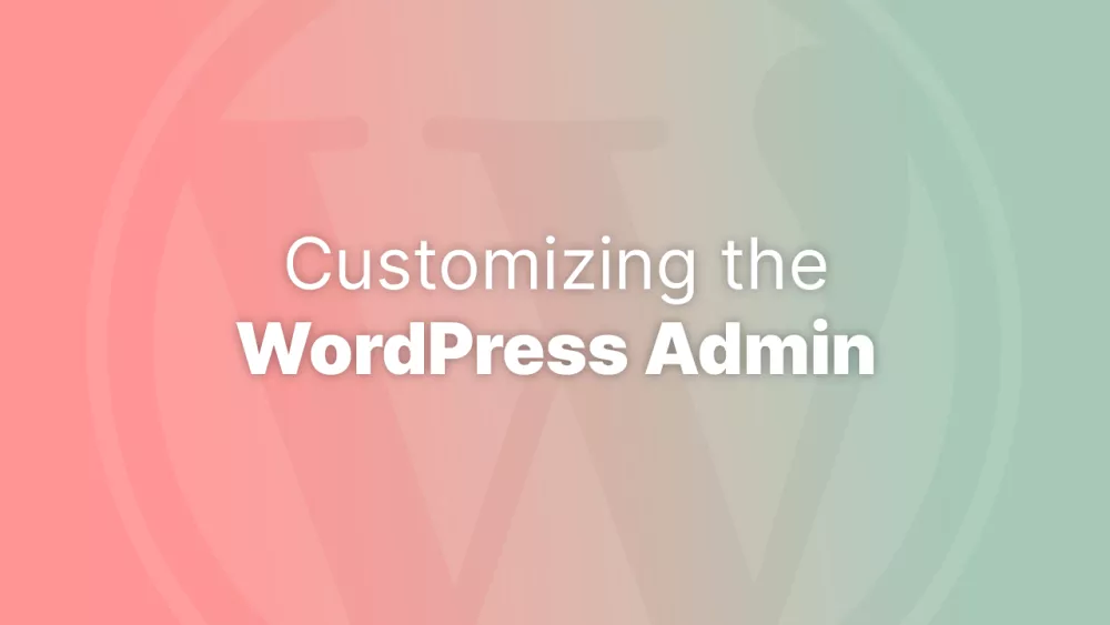 Customizing the WordPress admin experience - Accreditly