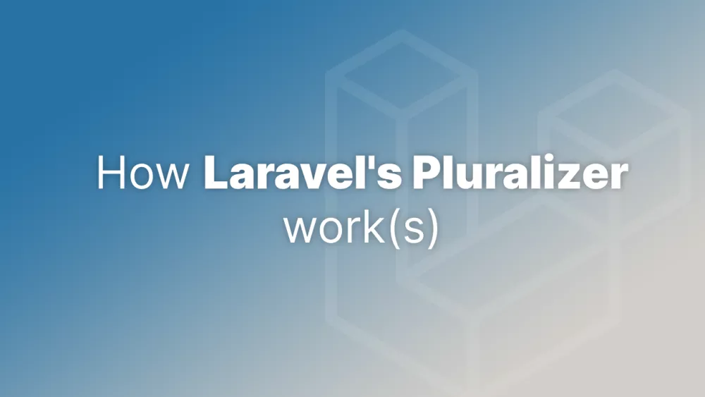 How Does Laravel's Pluralizer Work? - Accreditly