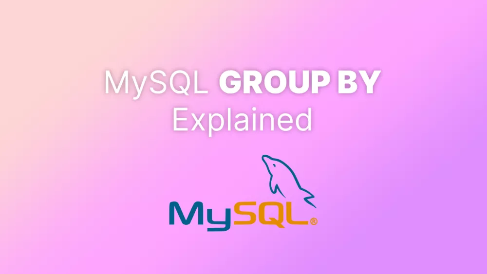 MySQL `GROUP BY` Explained - Accreditly
