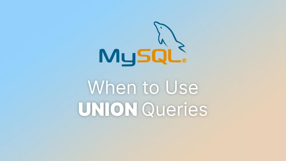 When to Use UNION Queries - Accreditly