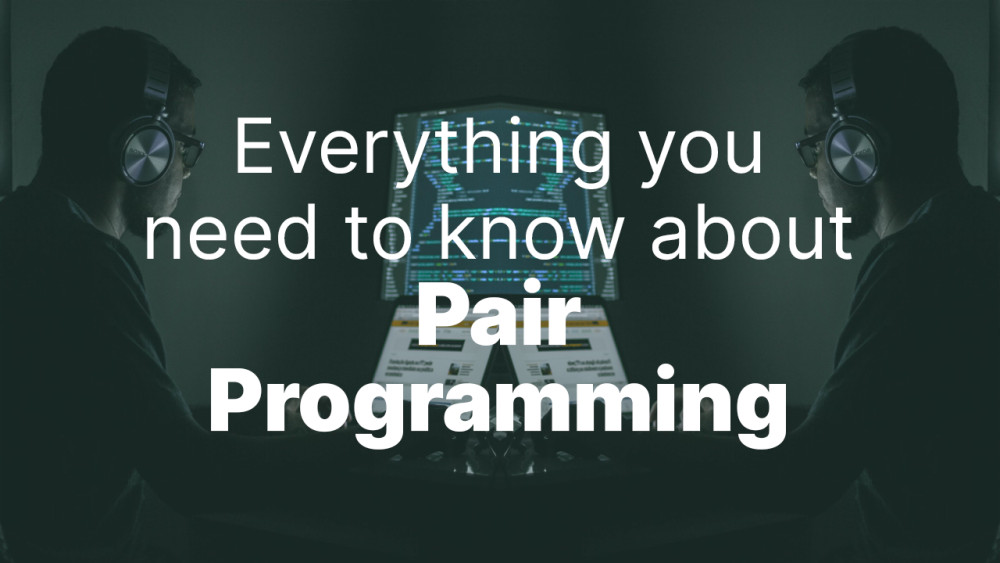 Everything You Need to Know About Pair Programming - Accreditly