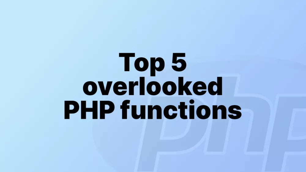 5 of the most overlooked functions built into PHP - Accreditly