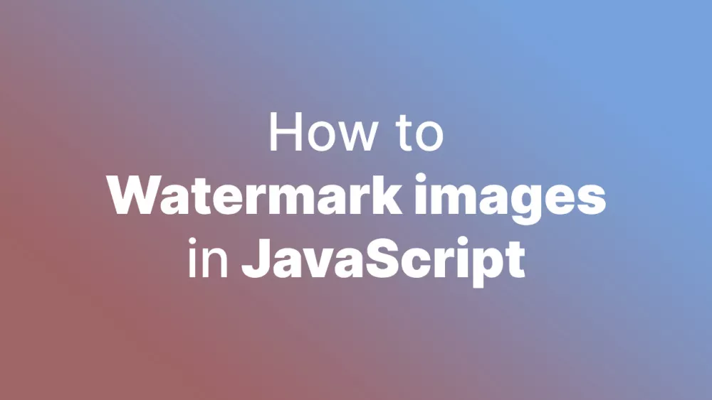 Watermarking Images on the Client-Side in JavaScript - Accreditly